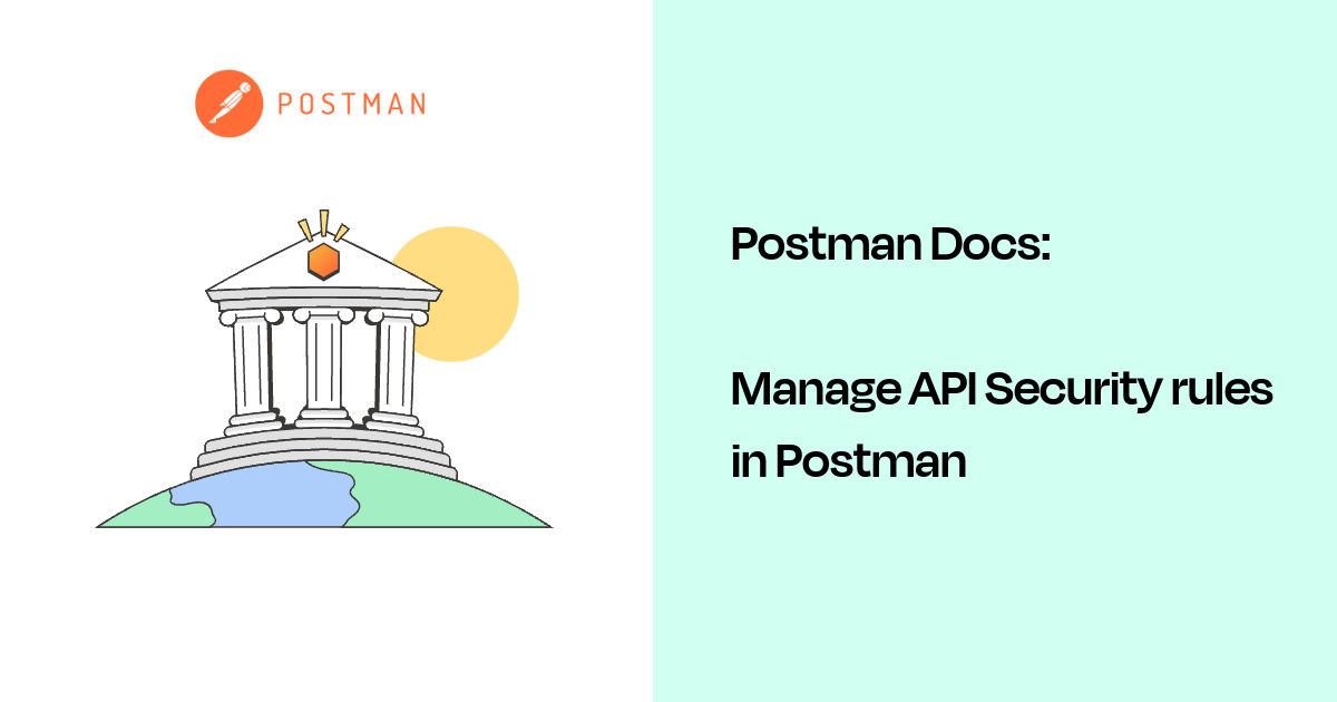 Manage API Security rules in Postman | Postman Docs
