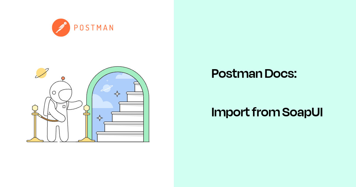 Import from SoapUI | Postman Docs