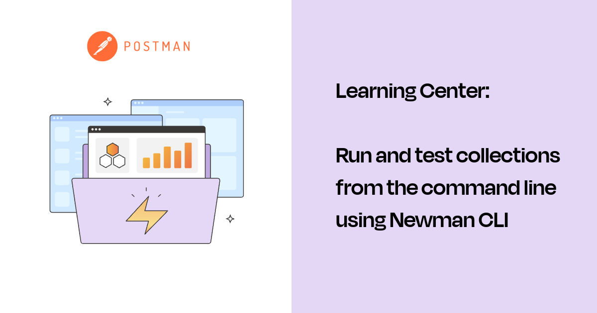 Run and test collections from the command line using Newman CLI ...
