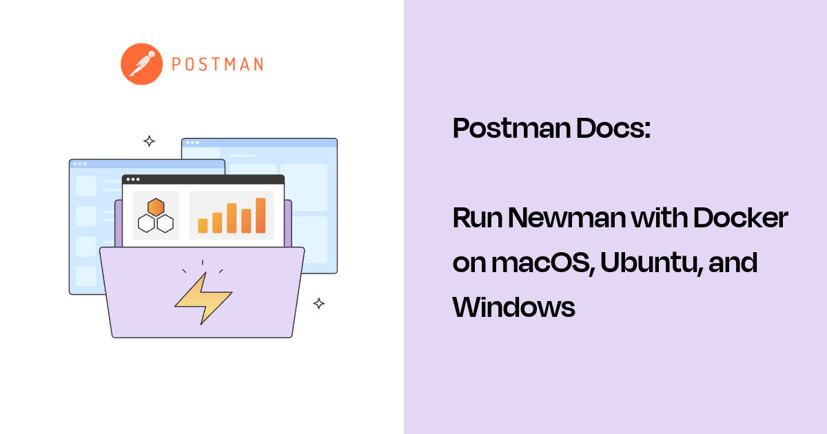 Run Newman with Docker on macOS, Ubuntu, and Windows | Postman Docs