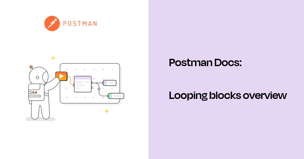 Looping blocks overview | Postman Docs
