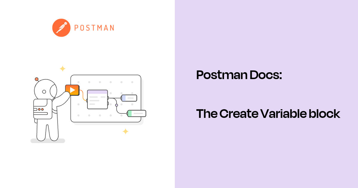 The Create Variable block | Postman Docs