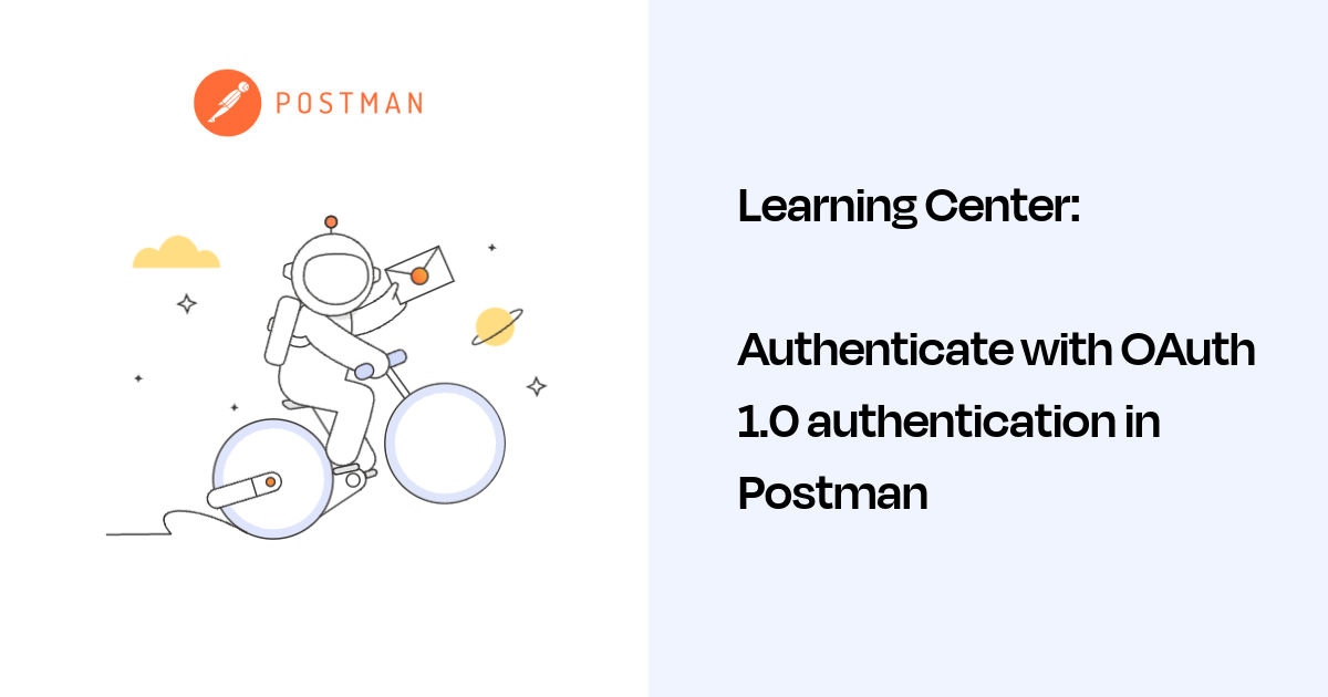 Authenticate with OAuth 1.0 authentication in Postman | Postman Docs