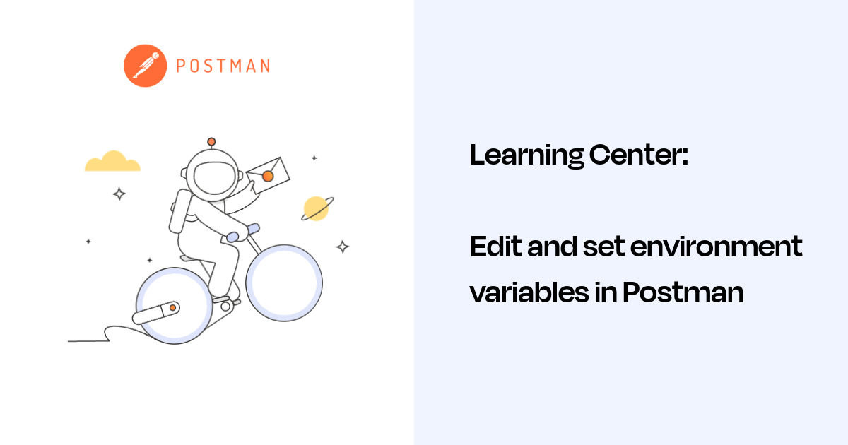 Edit and set environment variables in Postman | Postman Docs