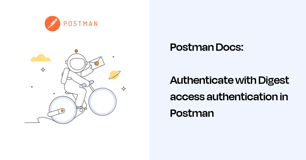Authenticate with Digest access authentication in Postman | Postman Docs
