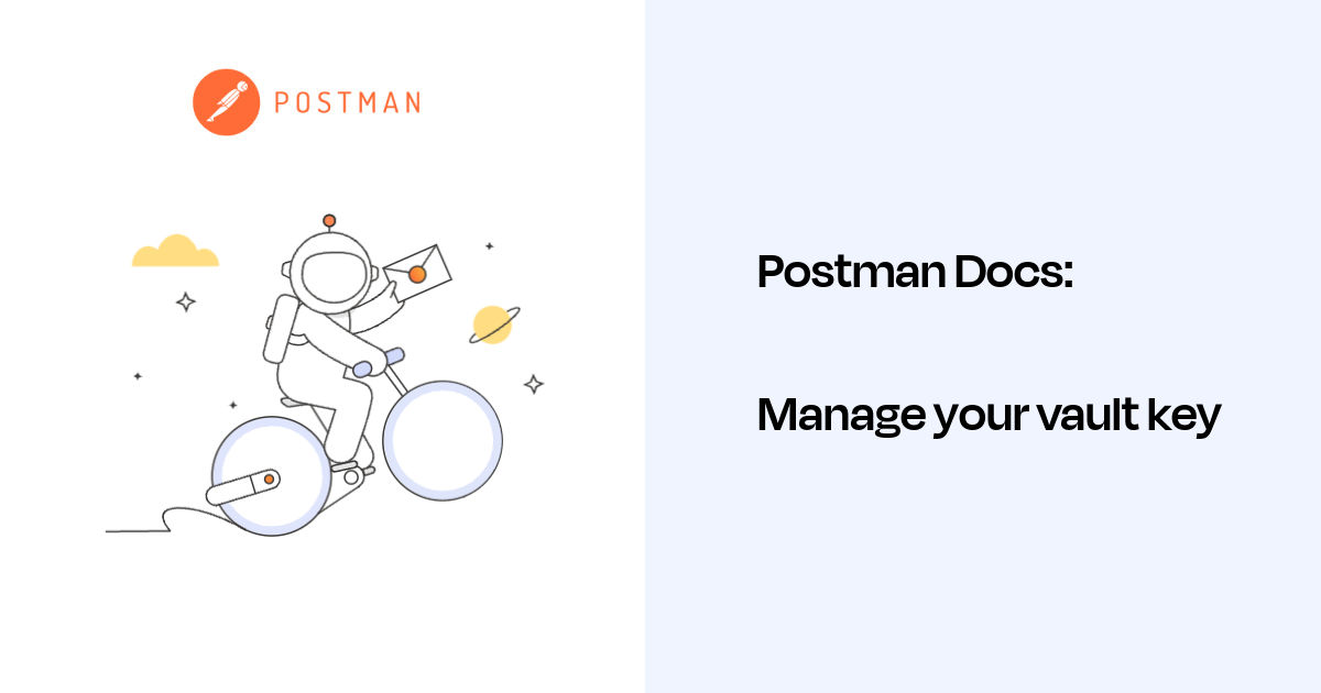 Manage your vault key | Postman Docs