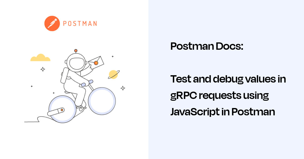Test and debug values in gRPC requests using JavaScript in Postman ...