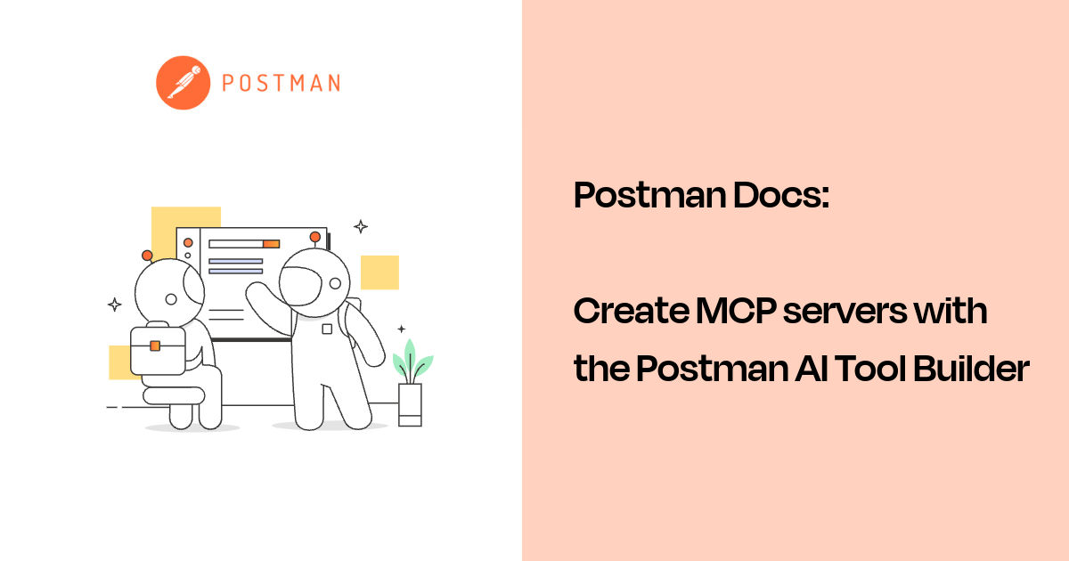 Create MCP servers with the Postman AI Tool Builder | Postman Docs