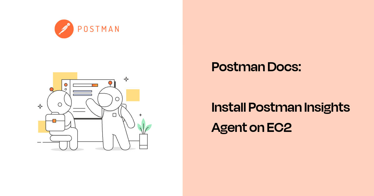 Install Postman Insights Agent on EC2 | Postman Docs