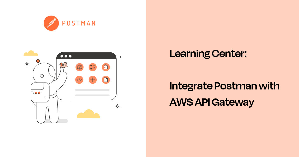 Integrate Postman with AWS API Gateway | Postman Docs