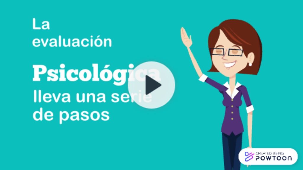 Powtoon - FASES DEL PROCESO DE EVALUACIÓN PSICOLÓGICA Powtoon - FASES DEL PROCESO DE EVALUACIÓN PSICOLÓGICA