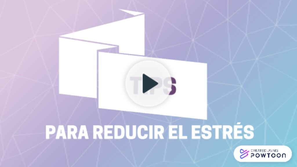 Powtoon - TIPS PARA REDUCIR EL ESTRÉS