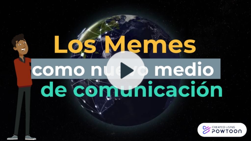 Powtoon - Los Memes como nueva forma de comunicación