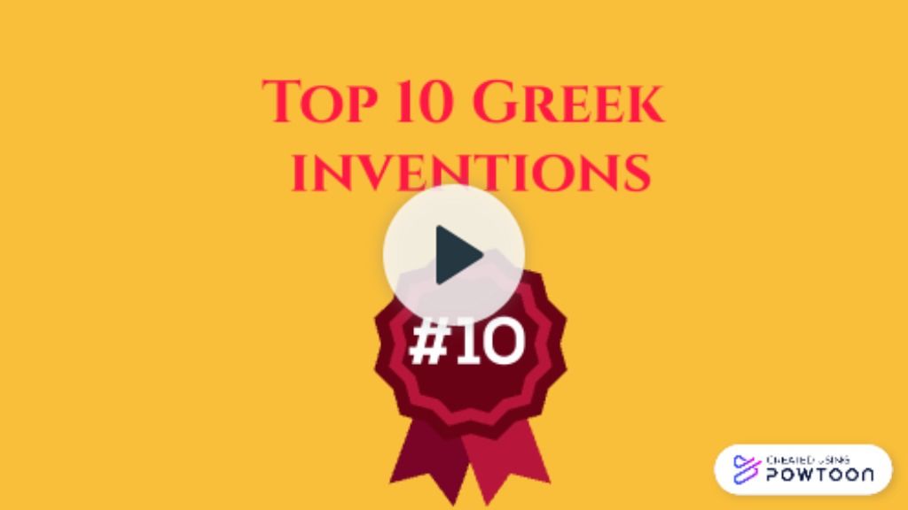 Powtoon - Top 10 Greek Inventions