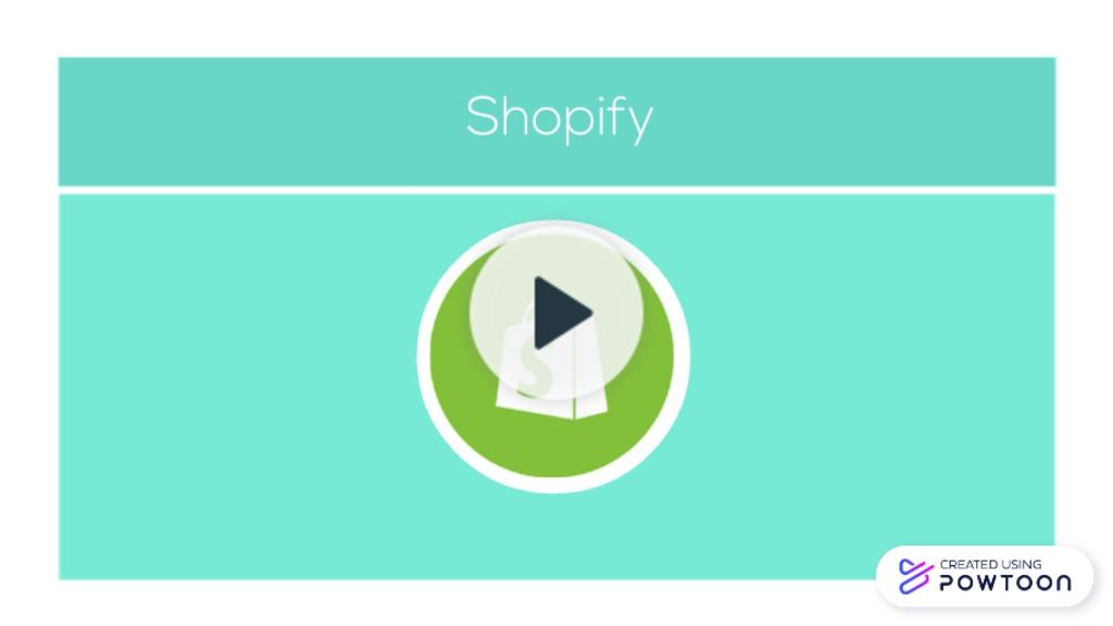 Powtoon - shopify pt 1