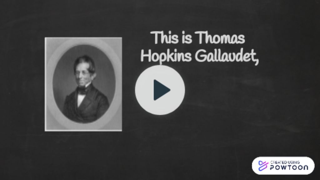 Powtoon - Thomas Hopkins Gallaudet