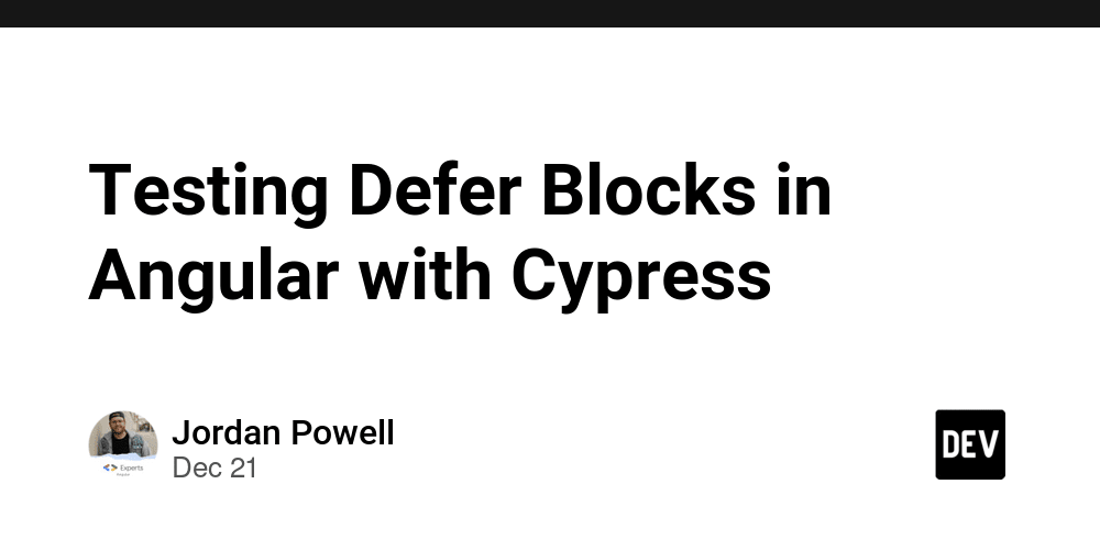 Testing Defer Blocks In Angular With Cypress Dev Community