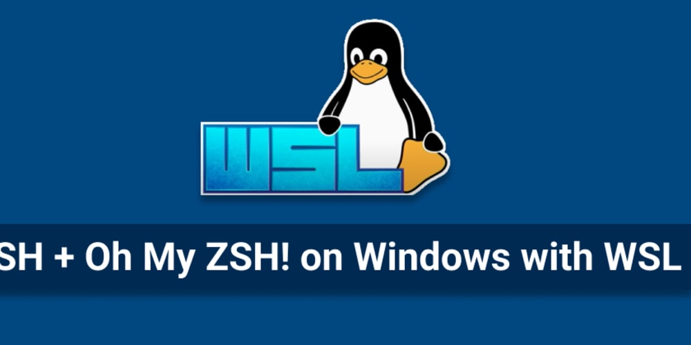 ZSH + Oh My ZSH! on Windows with WSL - DEV Community ZSH + Oh My ZSH! on Windows with WSL - DEV Community