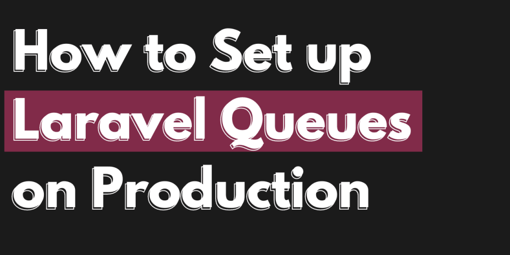 How to Set up Laravel Queues on Production - DEV Community How to Set up Laravel Queues on Production - DEV Community