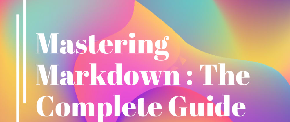 🖊️ Mastering Markdown : The Complete Guide - DEV Community 🖊️ Mastering Markdown : The Complete Guide - DEV Community