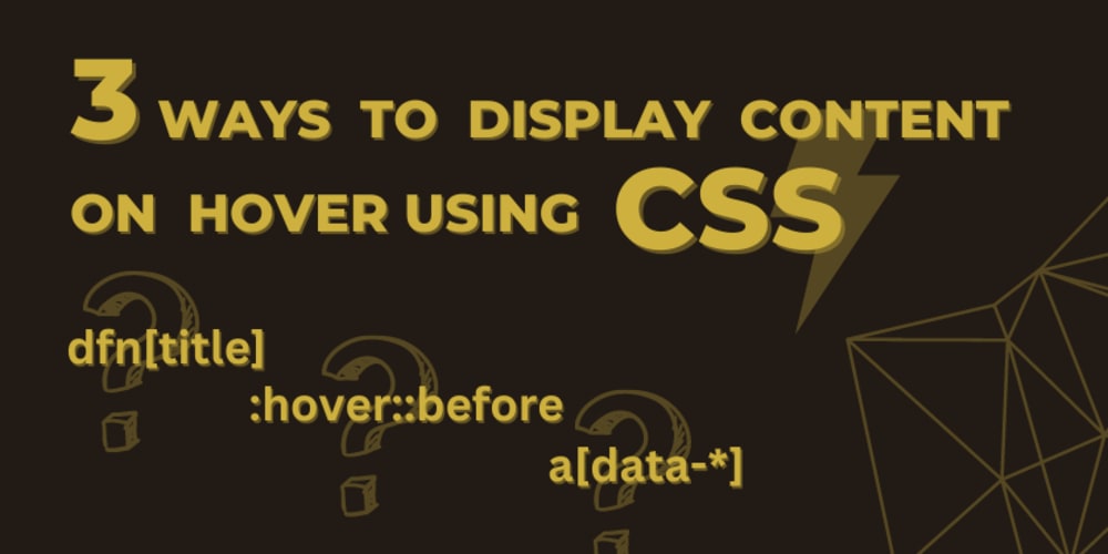 3 ways to display content on hovering over an element using only CSS ... 3 ways to display content on hovering over an element using only CSS ...