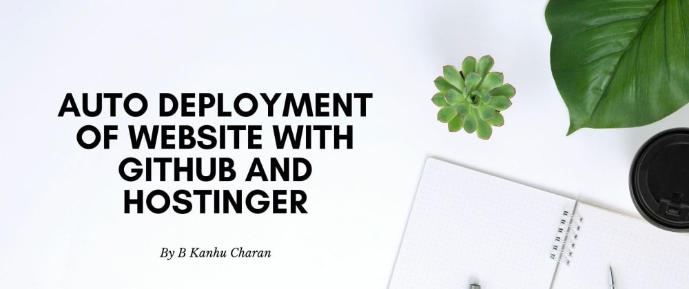 Auto Deployment Of Website With Github and Hostinger - DEV Community Auto Deployment Of Website With Github and Hostinger - DEV Community
