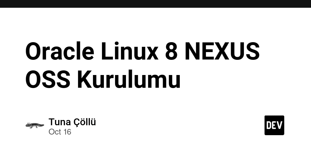 Oracle Linux 8 Nexus Oss Kurulumu Dev Community