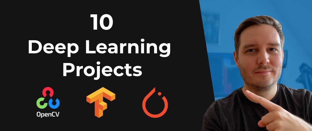 10 Deep Learning Projects (Beginner & Advanced) - DEV Community