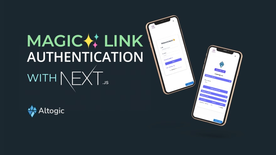 How to implement Magic Link Authentication with Next.js and Altogic ... How to implement Magic Link Authentication with Next.js and Altogic ...