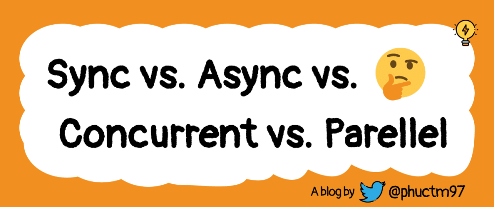 Sync vs. Async vs. Concurrent vs. Parallel - DEV Community Sync vs. Async vs. Concurrent vs. Parallel - DEV Community