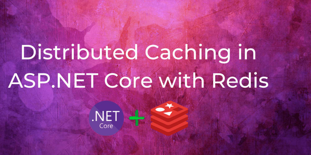 Distributed Caching In Asp Core With Redis Dev Community