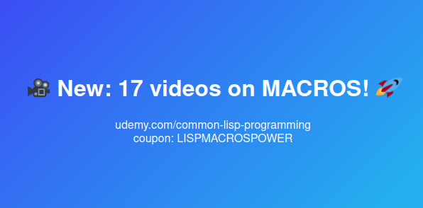 Learn Common Lisp Macros New 17 Videos Tutorial Dev Community