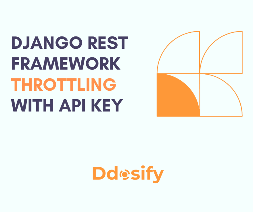Django Rest Framework Throttling with API Key - DEV Community Django Rest Framework Throttling with API Key - DEV Community