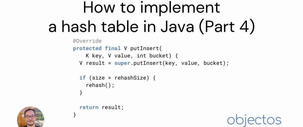 How to implement a hash table in Java (Part 4) - DEV Community