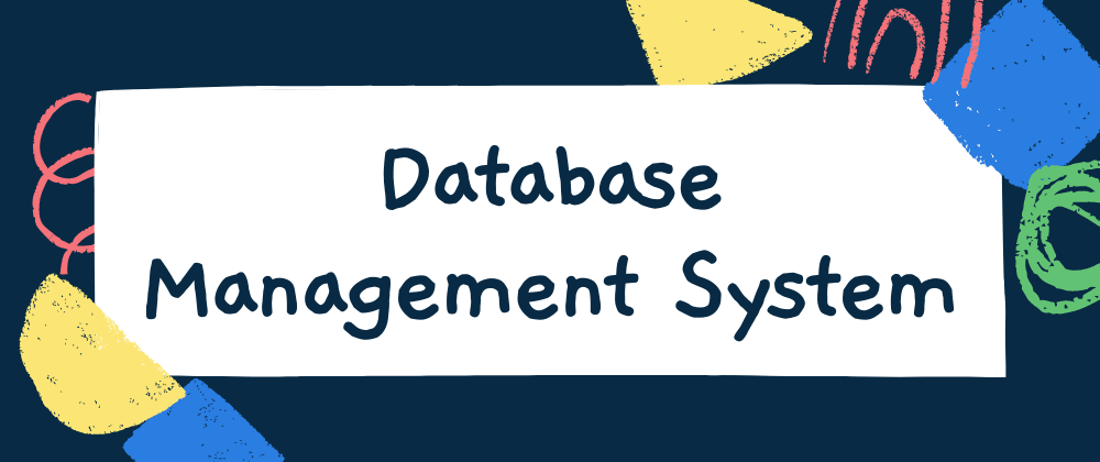 Database Management System Introduction Dev Community