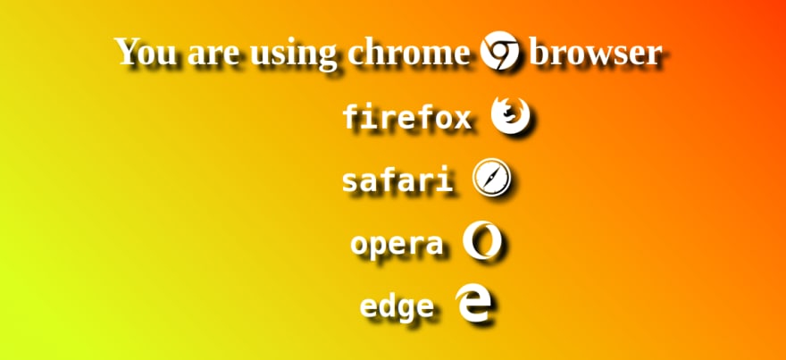 Detect Browser Using Javascript With Source Code Dev Community