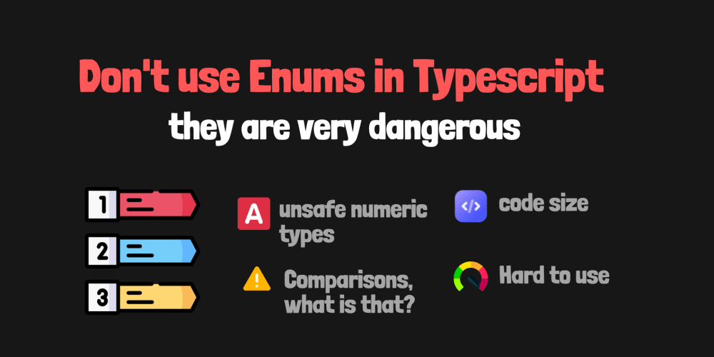 Don T Use Enums In Typescript They Are Very Dangerous 😨 Dev Community