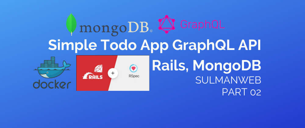 Simple Todo Graphql Api In Vuejs And Tailwindcss With Docker Part 03 Dev Community