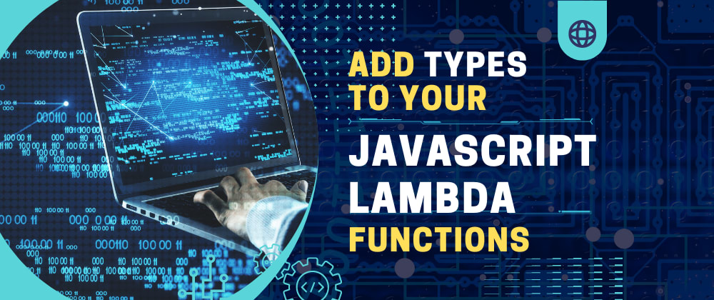 Add types to your JavaScript Lambda functions - DEV Community Add types to your JavaScript Lambda functions - DEV Community