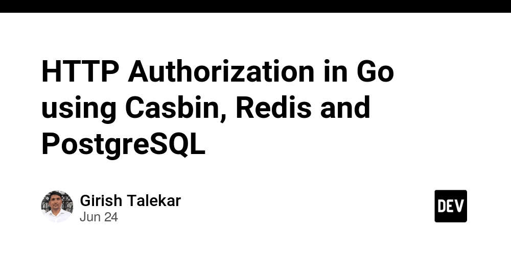 Authorization In Go Using Casbin Redis And Postgresql Dev Community