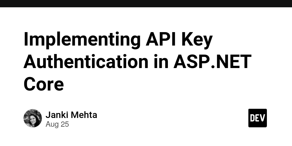 Implementing API Key Authentication in ASP.NET Core - DEV Community Implementing API Key Authentication in ASP.NET Core - DEV Community