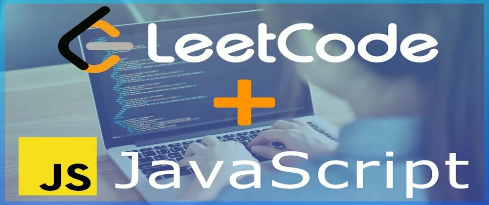 Javascript Arrays And Hashmaps Mastering The Most Asked Leetcode Problems In Coding Interviews