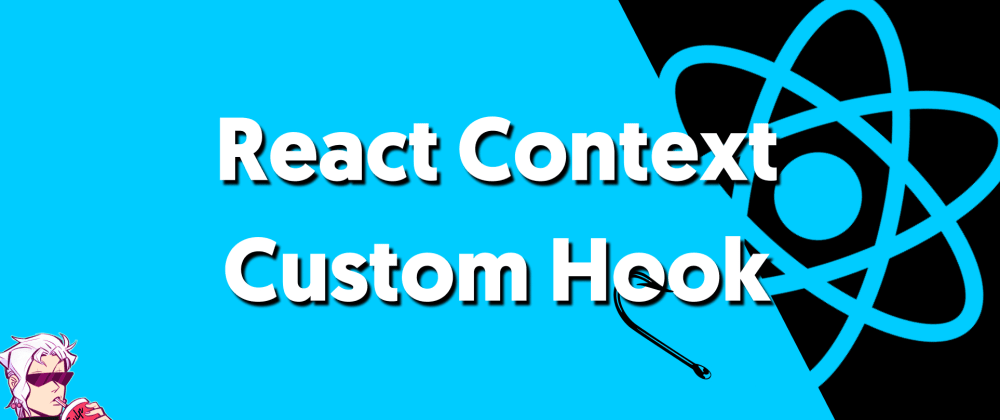 React Context Custom Hook The Only Global State You Ll Ever Need Dev Community