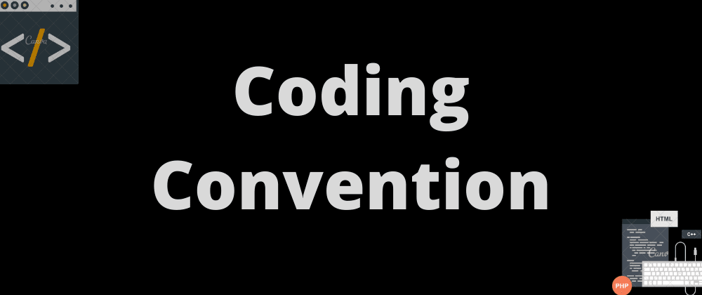 Coding Convention Why Your Team Should Adopt One Quickly Dev Community