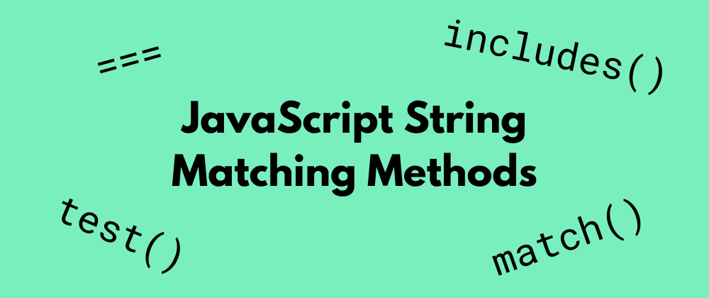 Javascript String Matching Methods Code Zero