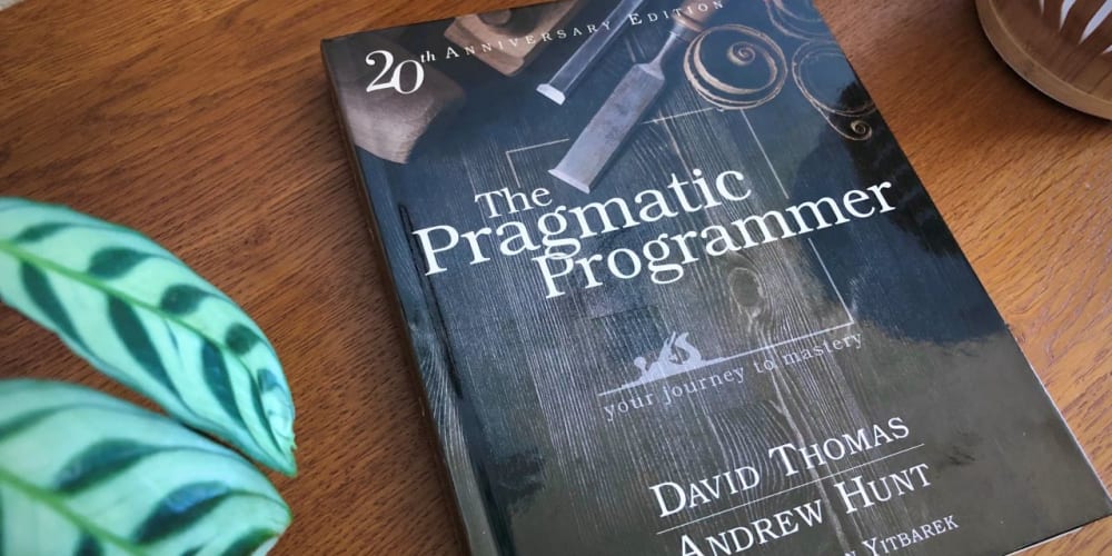 The Pragmatic Programmer 1 ๐ Dev Community