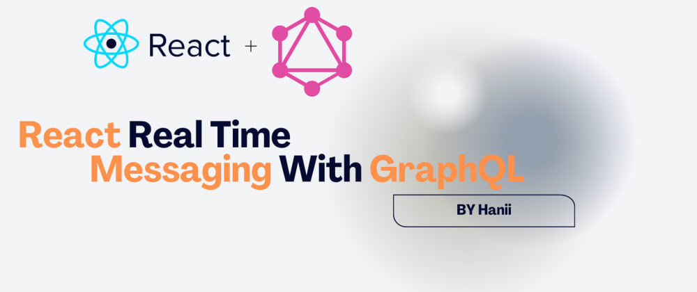 React Real Time Messaging With Graphql Dev Community
