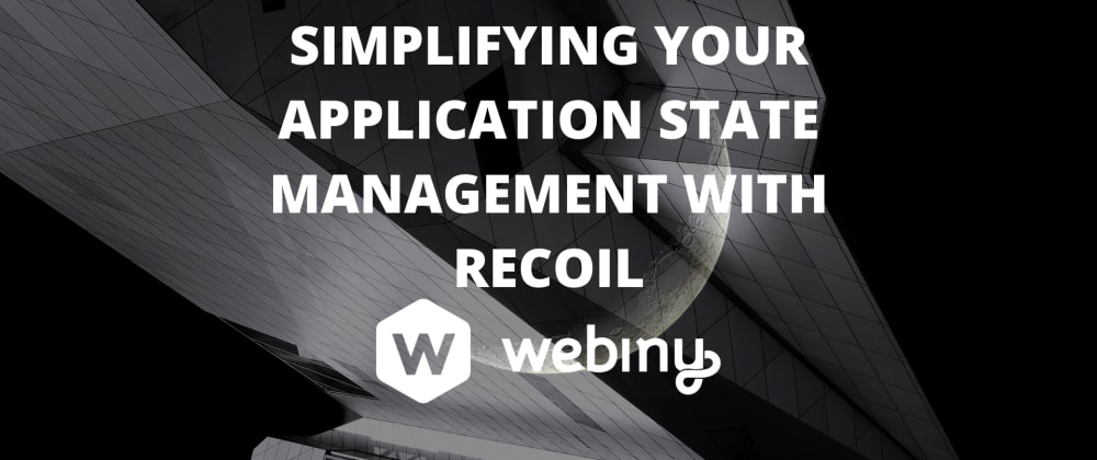 Simplifying your application state management with Recoil - DEV Community Simplifying your application state management with Recoil - DEV Community