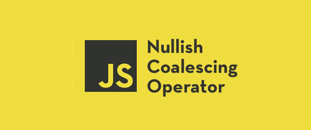 Nullish Coalescing Operator Explained - DEV Community Nullish Coalescing Operator Explained - DEV Community