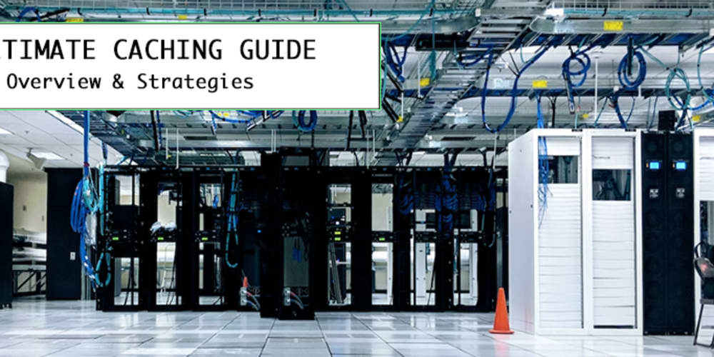 Ultimate Caching Guide 1: Overview and Strategies - DEV Community Ultimate Caching Guide 1: Overview and Strategies - DEV Community